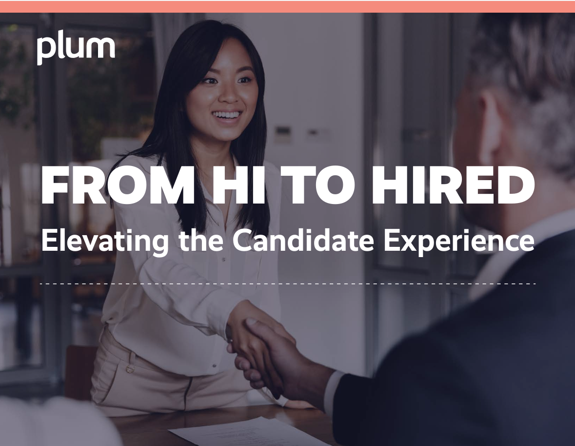 Plum: From Hi to Hired: Elevating the Candidate Experience
